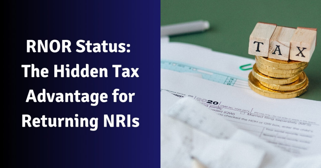 RNOR Status For NRIs And Tax Benefits